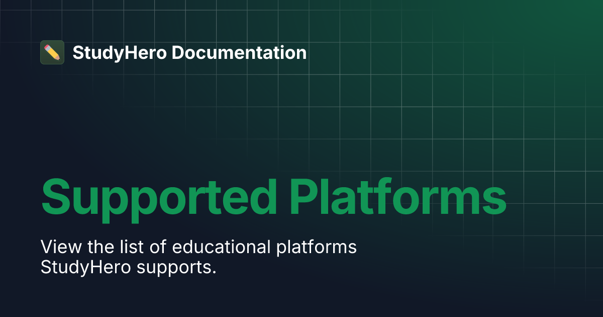 Supported Platforms | StudyHero Documentation